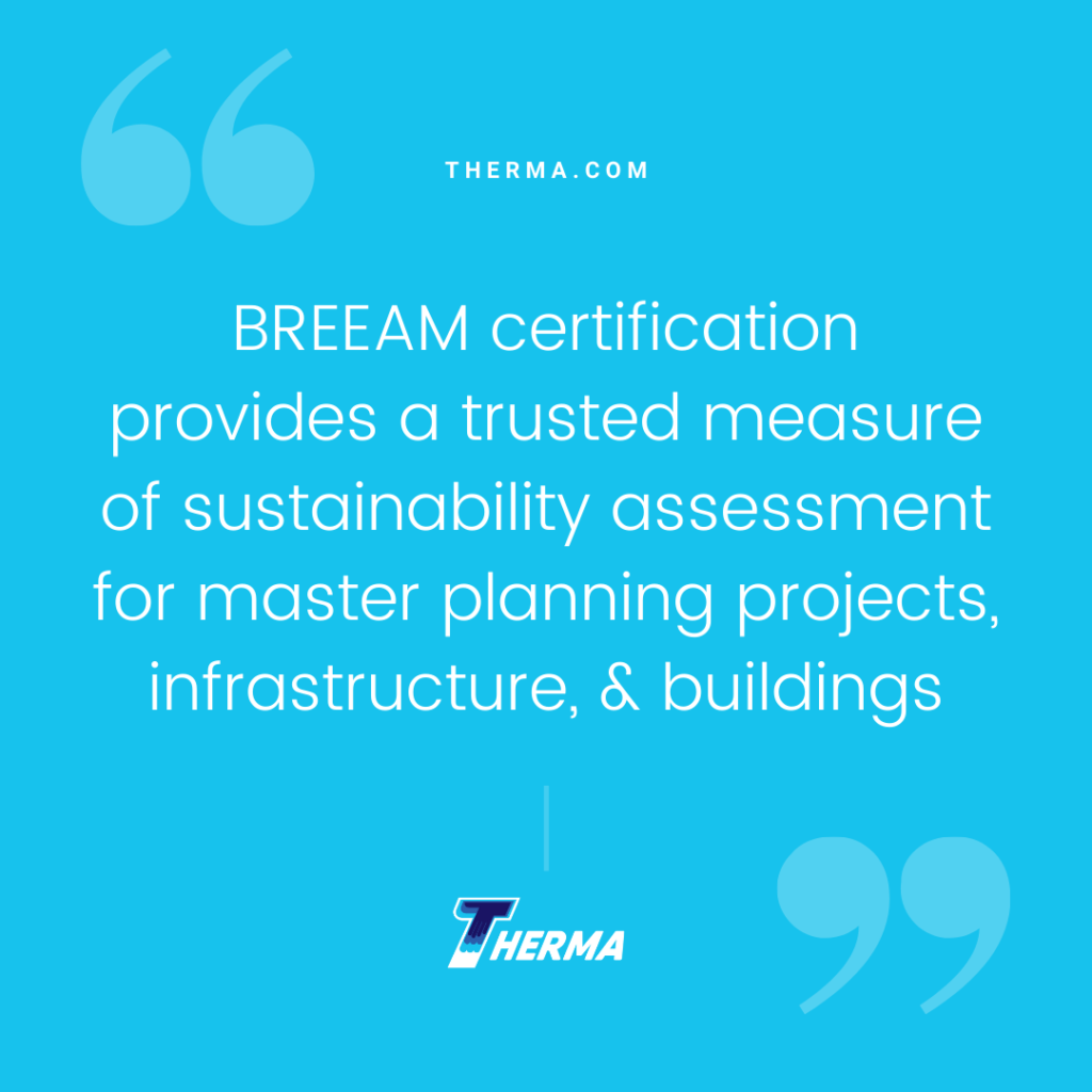 The Role of BREEAM Certification in Construction and Development - Therma